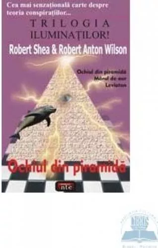 Ochiul din piramida - Robert Shea Robert Anton Wilson 973-636-330-6 ...