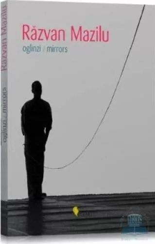 Oglinzi - Razvan Mazilu 973-1984-61-2 - cel.ro