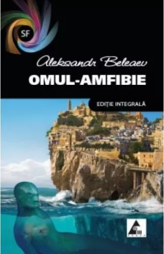 Omul-amfibie - Aleksandr Beleaev 978-606-8391-19-9