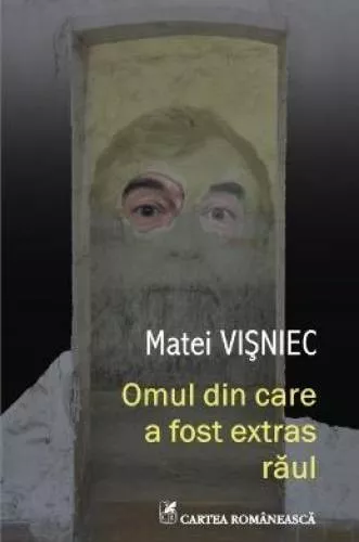Omul din care a fost extras raul - Matei Visniec 978-973-23-3075-3 - cel.ro