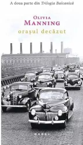 Orasul decazut - Olivia Manning 978-606-758-604-6 - cel.ro