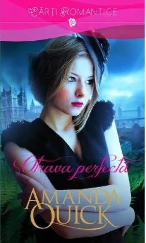 Otrava perfecta - Amanda Quick 978-606-686-733-7 - cel.ro