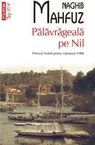 Palavrageala pe Nil - Naghib Mahfuz 978-973-46-8084-9 - cel.ro