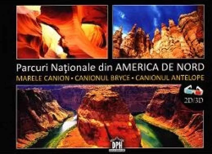 Parcuri nationale din America de Nord 2D+3D + ochelari 978-606-8400-0 ...