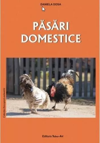 Pasari domestice - Daniela Dosa 978-973-1842-63-9 - cel.ro