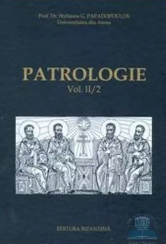 Patrologie vol. II Partea 2 - G. Papadopoulos 97978-606-8112-19