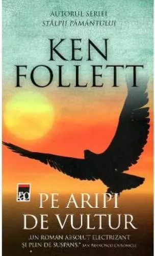 Pe aripi de vultur - Ken Follett 978-606-609-885-4 - cel.ro