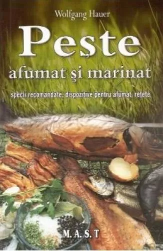 Peste afumat si marinat - Wolfgang Hauer 978-606-64-026-9