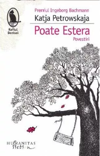 Poate Estera - Katja Petrowskaja 978-606-779-041-2