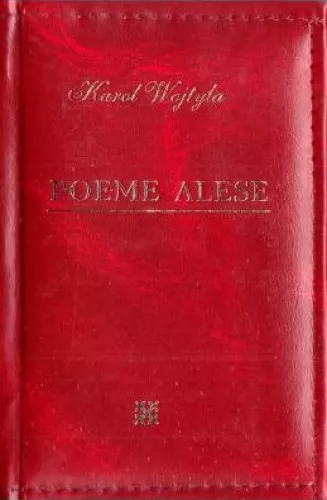 Poeme alese. Laurii poeziei - Karol Wojtyla 978-9975-54-155-8 - cel.ro