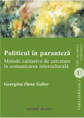 Politicul in paranteza - Georgina Oana Gabor 978-606-24-0038-5 - cel.ro