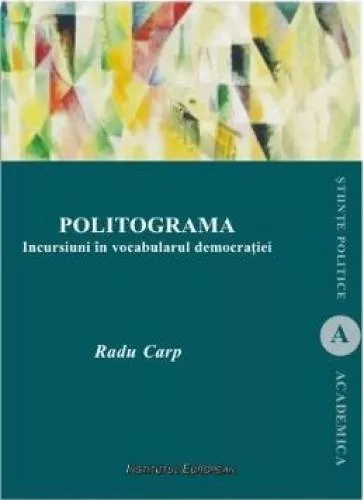 Politograma - Radu Carp 978-606-24-0107-8 - cel.ro