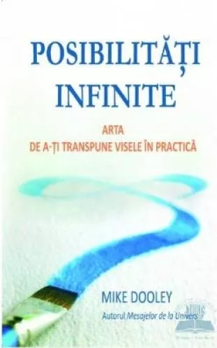 Posibilitati Infinite - Mike Dooley 978-606-8080-48-2 - cel.ro