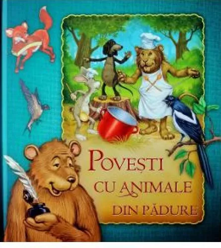 Povesti cu animale din padure 978-606-646-512-0 - cel.ro