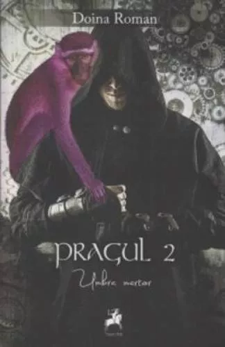 Pragul Vol.2 Umbra Martor - Doina Roman 978-606-664-487-7 - cel.ro