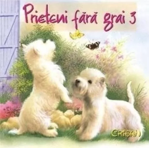 Prieteni fara grai 3 978-973-1736-70-9 - cel.ro