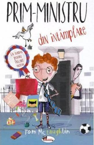 Prim-ministru din intamplare - Tom McLaughlin 978-606-009-176-9 - cel.ro