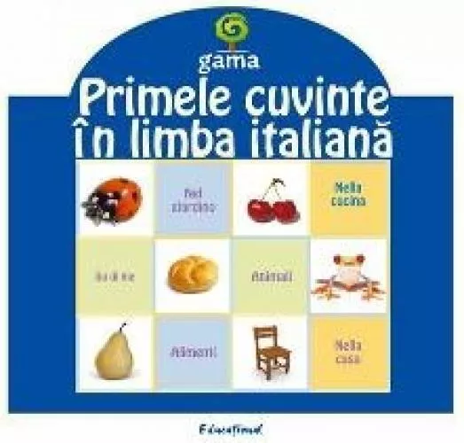 Primele cuvinte in limba italiana 978-973-1490-14-4