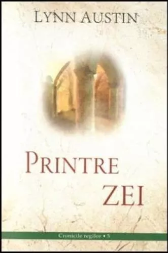 Printre Zei - Lynn Austin 978-606-8282-23-7 - cel.ro