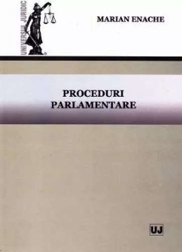 Proceduri parlamentare - Marian Enache 978-606-673-076-1