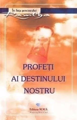 Profeti ai destinului nostru 978-606-93736-3-7