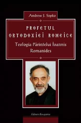 Profetul Ortodoxiei Romeice - Andrew J. Sopko 978-606-607-151-2