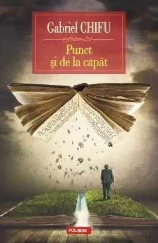 Punct si de la capat - Gabriel Chifu 978-973-46-4482-7