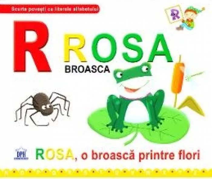 R de la Rosa Broasca - Rosa o broasca printre flori necartonat 978-606 ...
