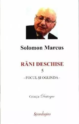 Rani deschise vol.6. Eu doar intreb - Solomon Marcus 978-606-92456-5-1 - cel.ro