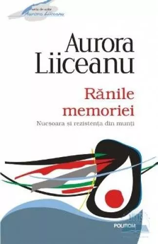 Ranile memoriei Ed.2012 - Aurora Liiceanu - cel.ro
