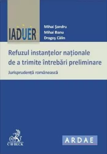 Refuzul instantelor nationale de a trimite intrebari preliminare ...