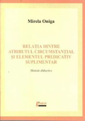 Relatia dintre atributul circumstantial si elementul predicativ ...