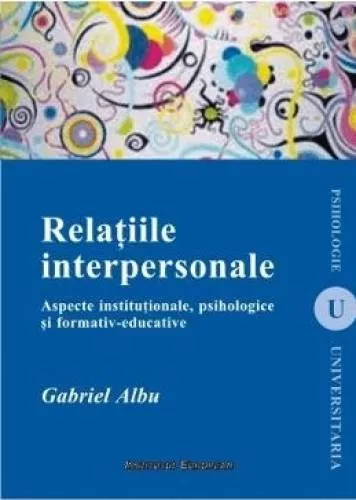 Relatiile interpersonale - Gabriel Albu 978-606-24-0007-1 - cel.ro