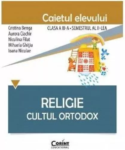 Religie cls 3 caiet sem 2 - Cultul Ortodox - Cristina Benga 978-606-782 ...