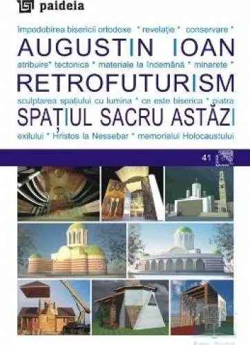 Retrofuturism. Spatiul sacru astazi - Augustin Ioan 973-596-642-3