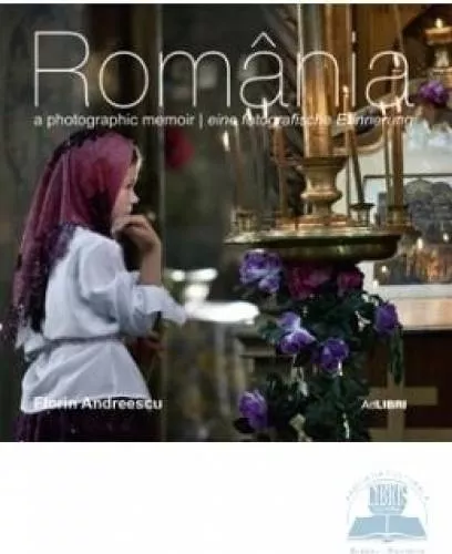 Romania - O Amintire Fotografica - Eng. Amer. Germ - Florin Andreescu - cel.ro
