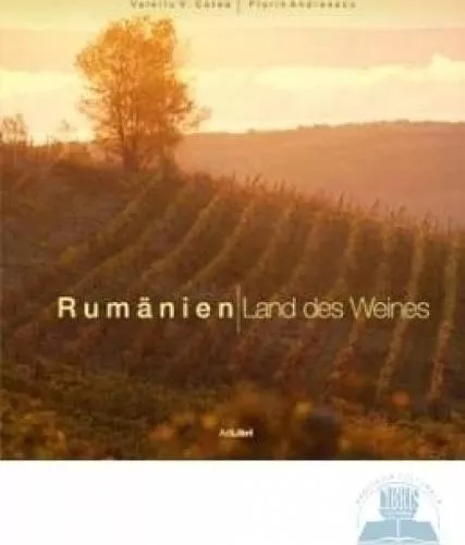 Romania - Tara Vinului - Lb. Germana - Valeriu V. Cotea 973-7887-79-5 ...