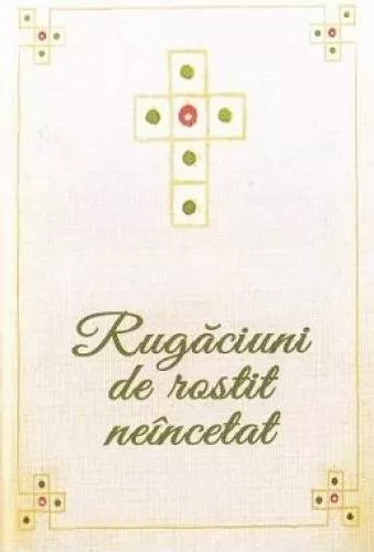 Rugaciuni de rostit neincetat 978-973-1913-92-6 - cel.ro