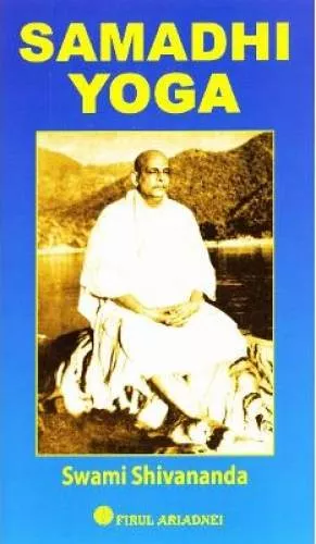 Samadhi Yoga - Swami Shivananda 978-973-87469-1-6