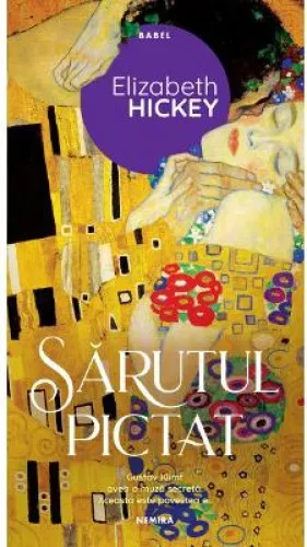 Sarutul pictat - Elizabeth Hickey 978-606-43-0676-0 - cel.ro