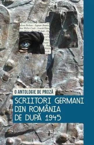 Scriitori germani din Romania de dupa 1945 978-606-588-325-3 - cel.ro