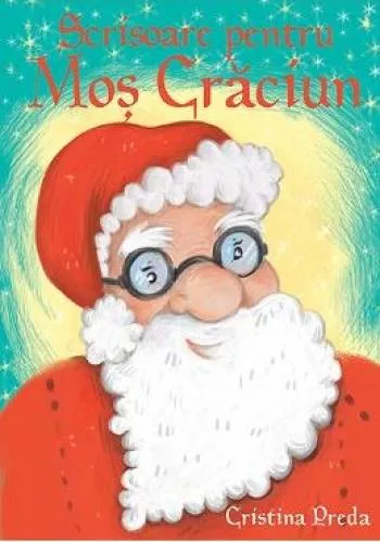 Scrisoare Pentru Mos Craciun - Cristina Preda 978-606-93287-3-5 - cel.ro