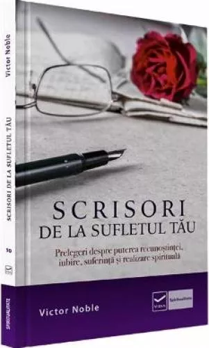 Scrisori De La Sufletul Tau - Victor Noble 978-606-8414-42-3 - cel.ro