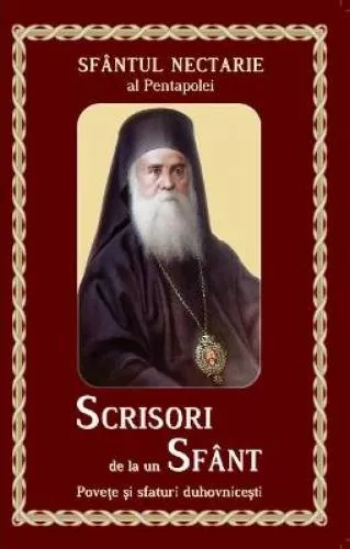 Scrisori De La Un Sfant - Sfantul Nectarie Al Pentalopei 978-606-550 ...