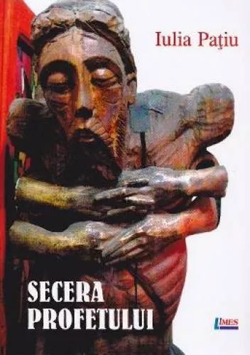 Secera profetului - Iulia Patiu 978-606-799-004-1 - cel.ro