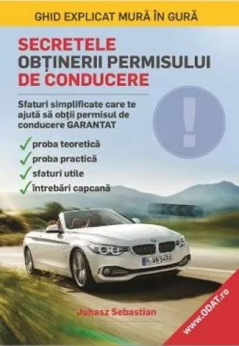 Secretele obtinerii permisului de conducere - Juhasz Sebastian 978-606-8461-12-0