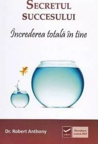 Secretul succesului - Robert Anthony 978-606-92724-5-9 - cel.ro