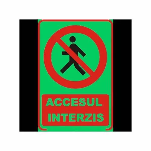 Semn Informativ Fosforescent Accesul Interzis set417 - cel.ro