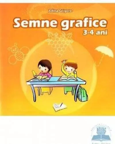 Semne grafice 3-4 ani - Adina Grigore 978-606-574-256-7 - cel.ro
