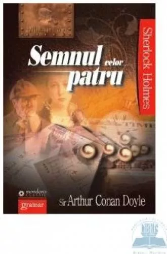 Semnul celor patru - Arthur Conan Doyle 978-973-1973-43-2 - cel.ro